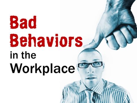 Addressing Bad Behaviors in the Workplace