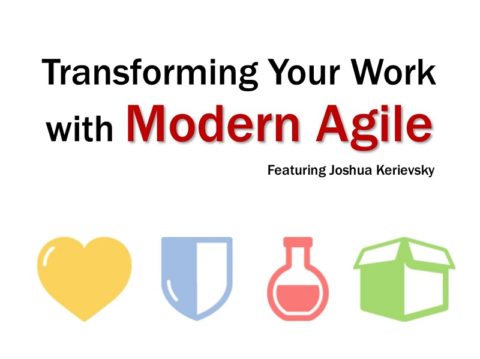 Transforming Your Work with Modern Agile